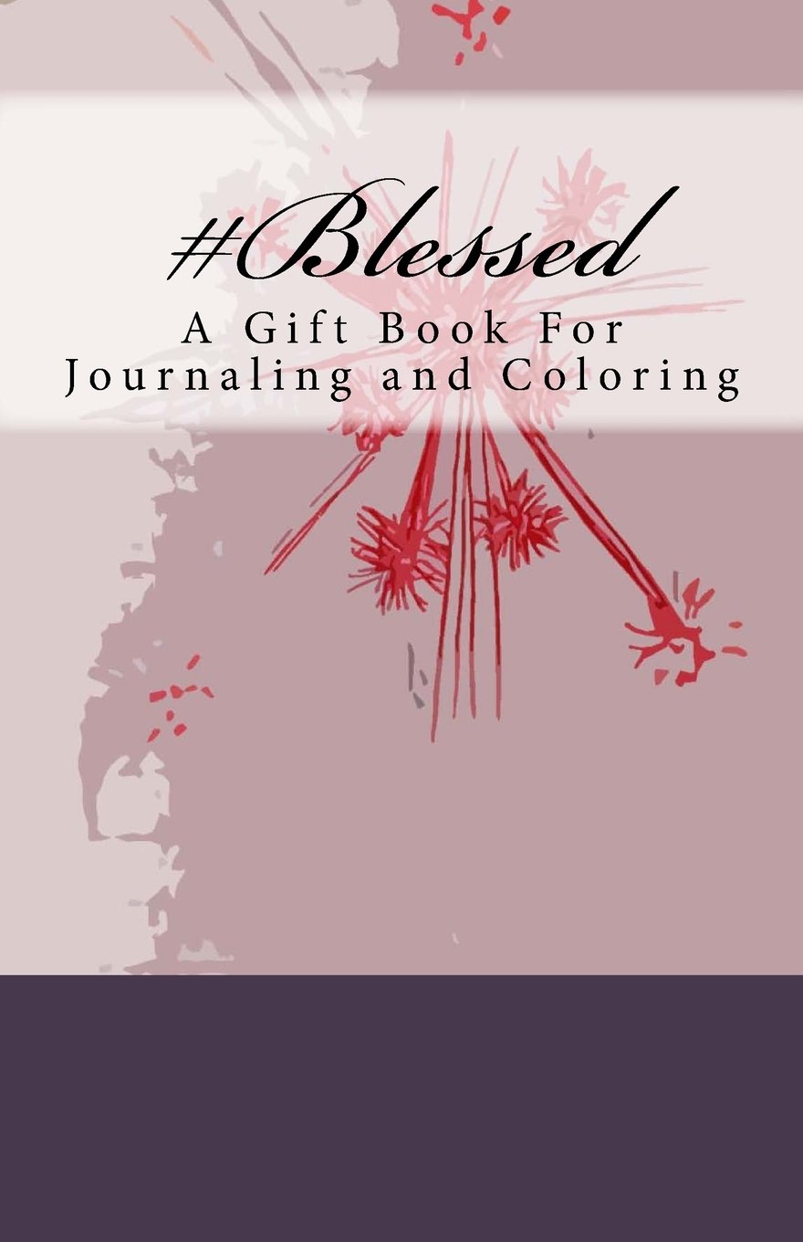 Amazon.com: #Blessed: A Gift Book For Journaling and Coloring ...