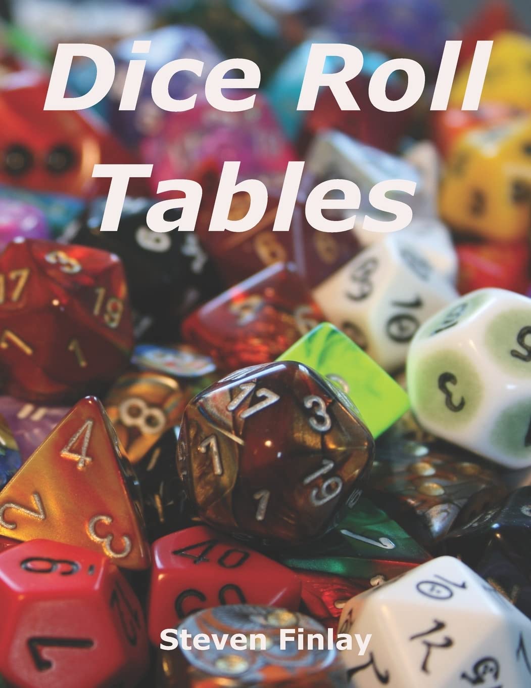 Dice Roll Tables: Finlay, Steven: 9781999325398: Amazon.com: Books