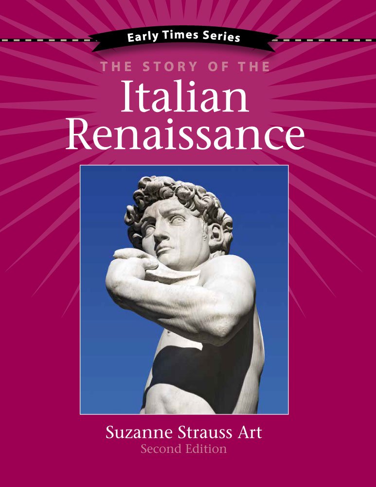 Early Times: The Story of the Italian Renaissance, 2nd Edition: Suzanne ...