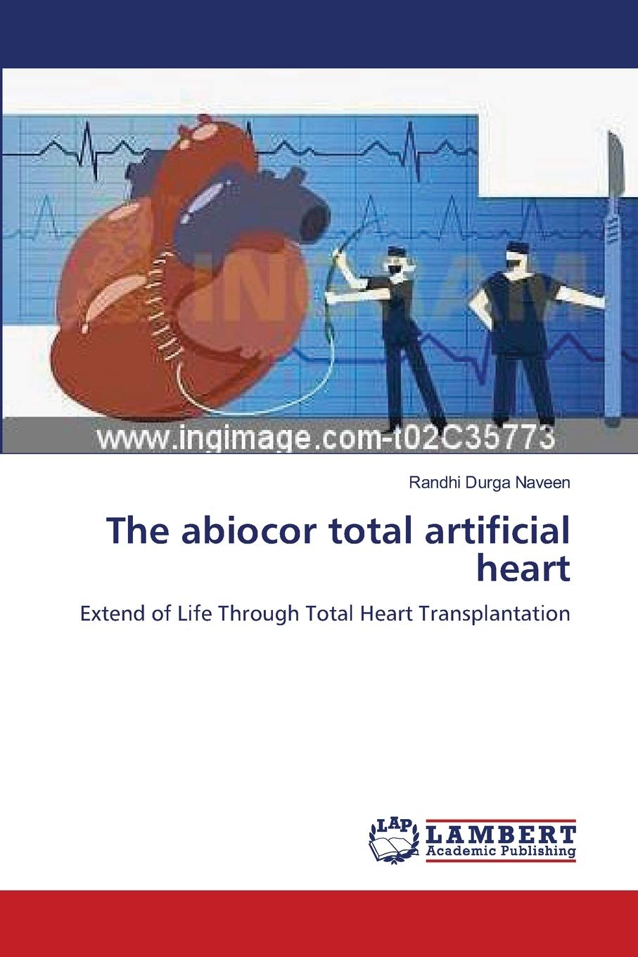 The abiocor total artificial heart: Extend of Life Through Total Heart ...