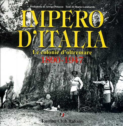 Amazon.com: Impero d'Italia 1890-1941. Le colonie d'oltremare ...
