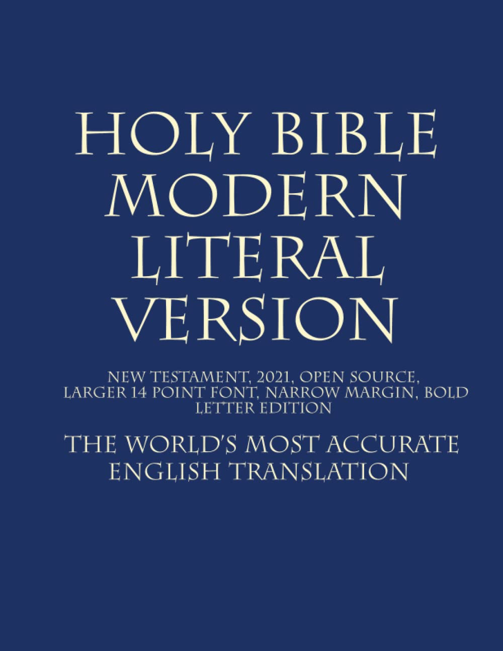 Holy Bible - Modern Literal Version: Larger Print Edition: God, MLV ...