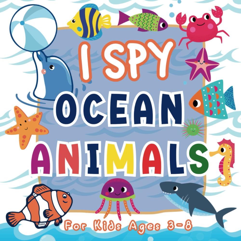 I Spy Ocean Animals - Guessing Game for Kids Ages 3-8: A Fun I Spy Book ...