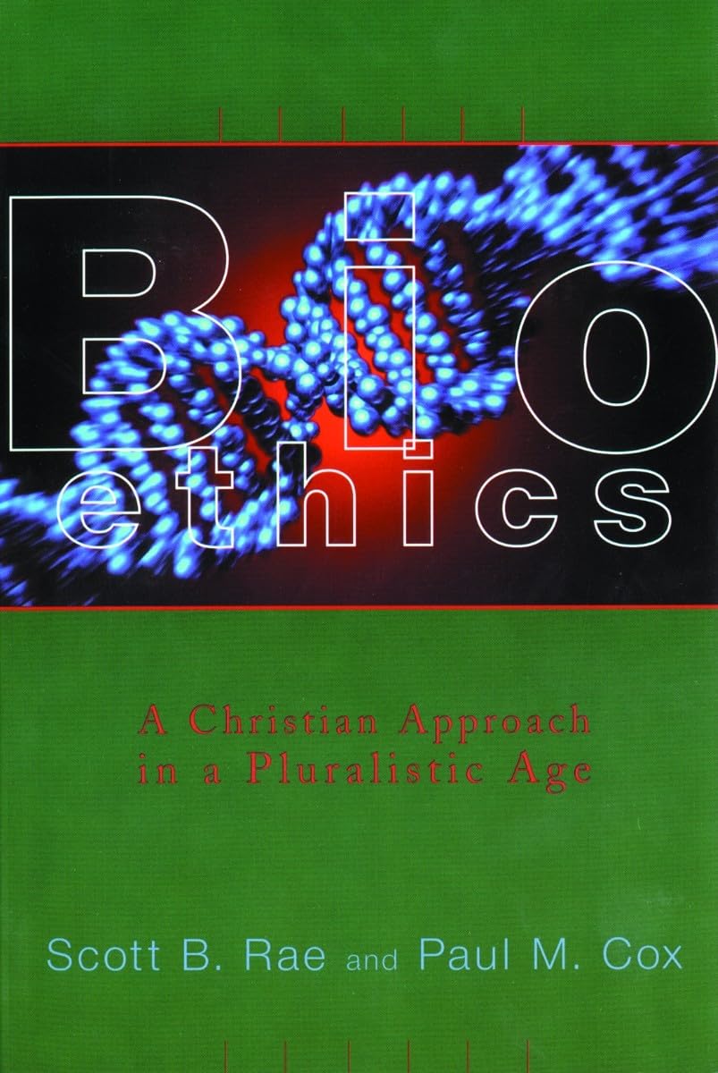 Bioethics: A Christian Approach in a Pluralistic Age (Critical Issues ...