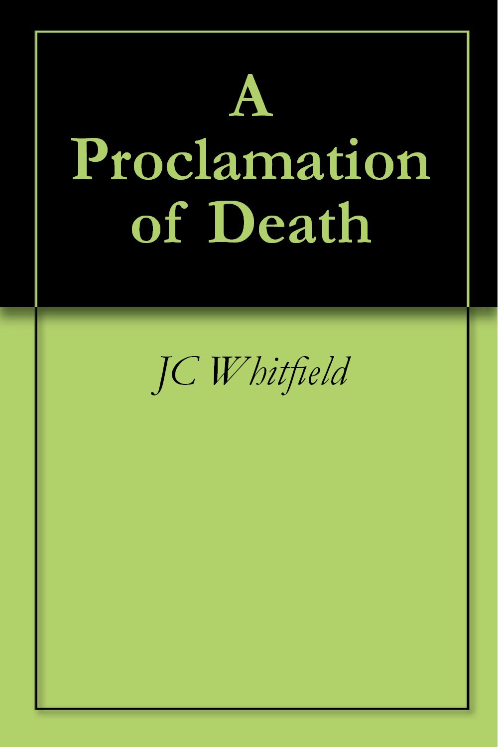 A Proclamation of Death: Volume Two - Kindle edition by Whitfield, JC ...