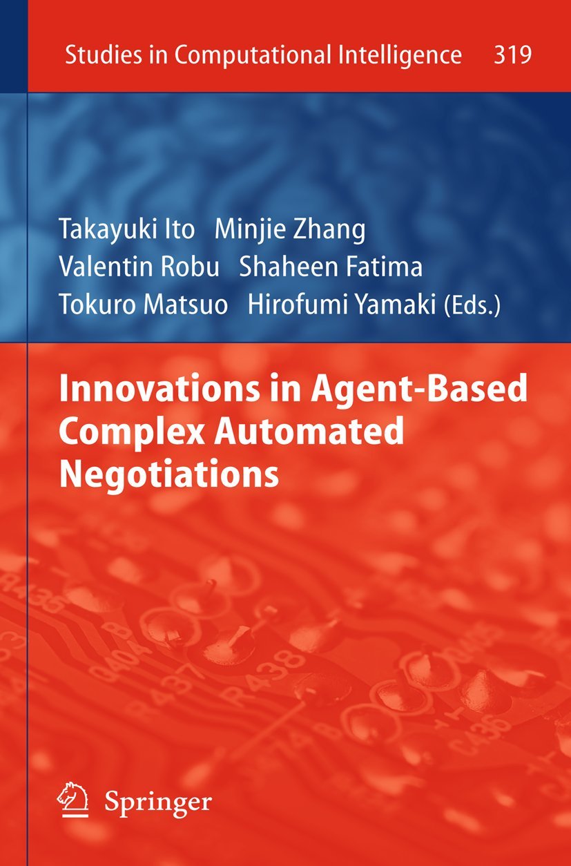 Innovations in Agent-Based Complex Automated Negotiations (Studies in Computational Intelligence ...