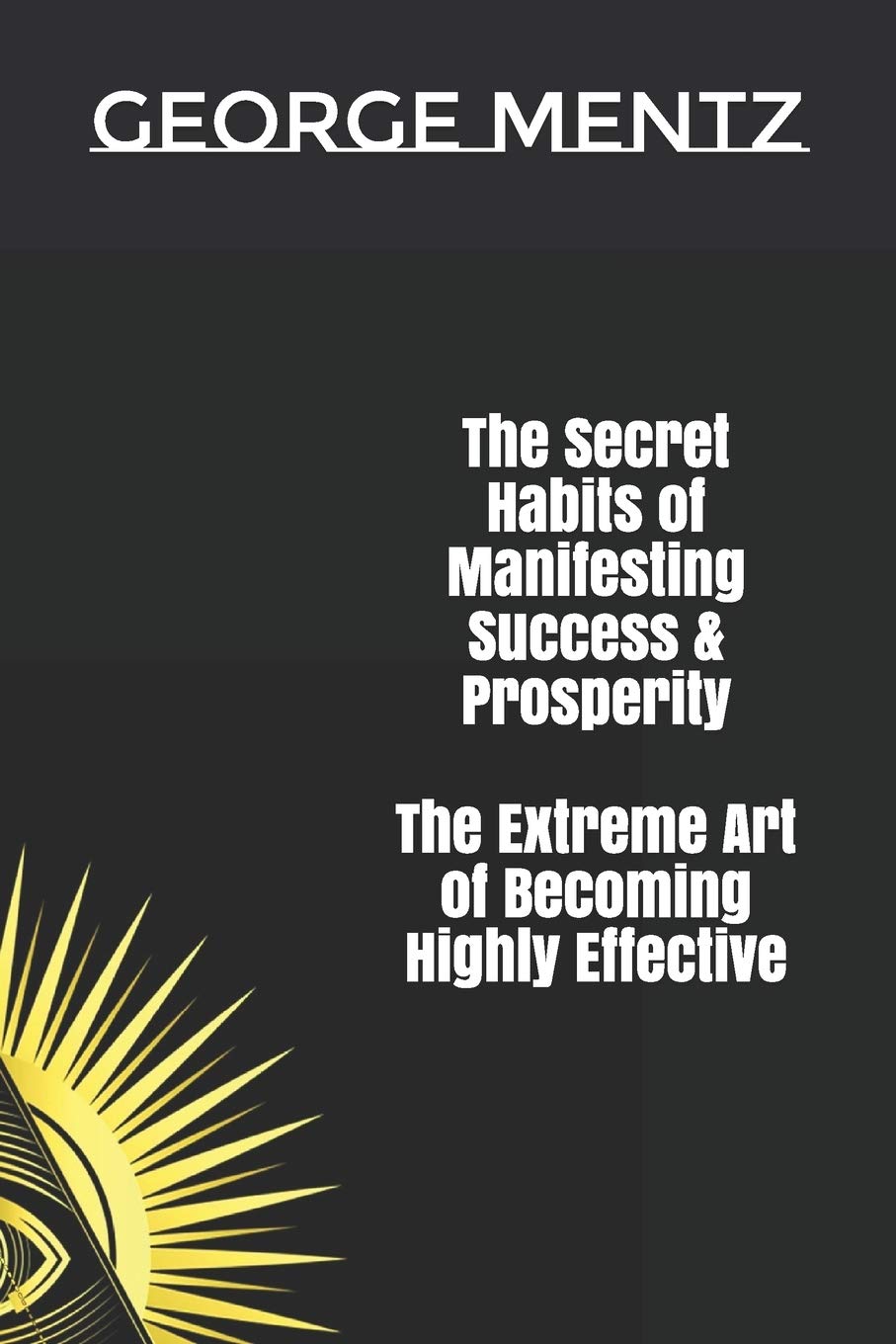 The Secret habits of Manifesting Success & Prosperity The Extreme Art ...
