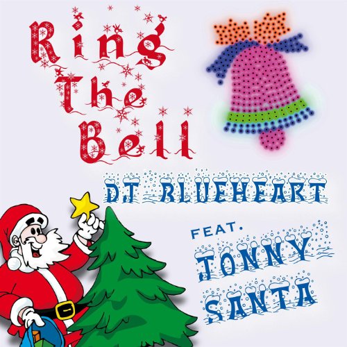 Amazon Music UnlimitedでDJ Blueheart feat. Jonny SantaのRing the Bell ...