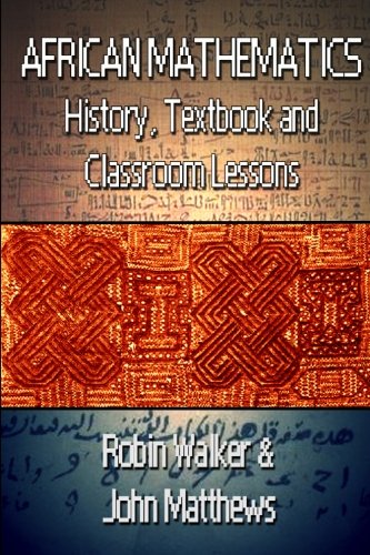 African Mathematics: History, Textbook and Classroom Lessons: Walker ...