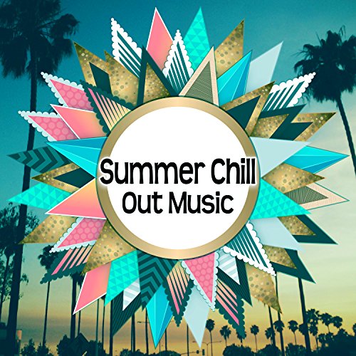 Amazon.com: Summer Chill Out Music – Sensual Chill Dance, Beach ...