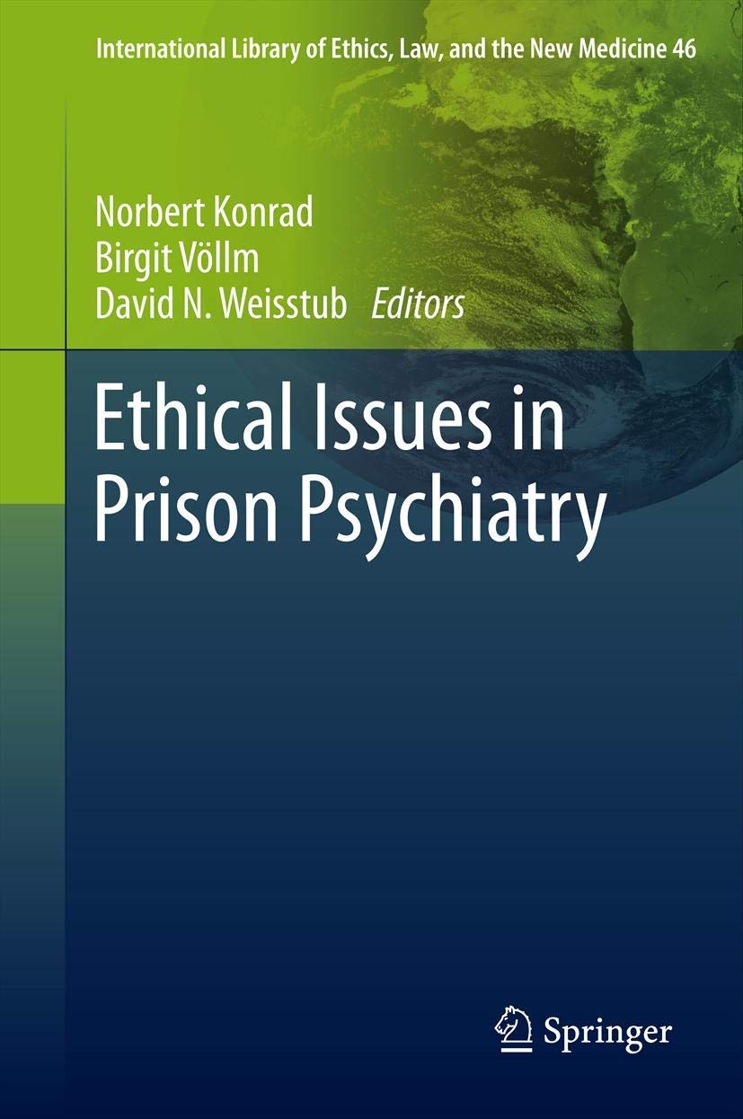 Ethical Issues in Prison Psychiatry (International Library of Ethics ...