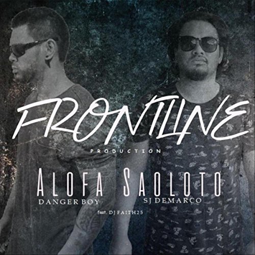 Amazon.com: Alofa Saoloto : Danger Boy & SJ Demarco: Digital Music