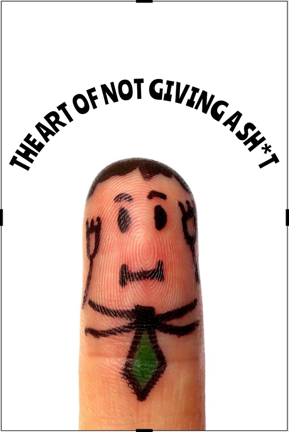 Amazon.com: Mastering the Art of Not Giving a Sh*t: learn how to ...