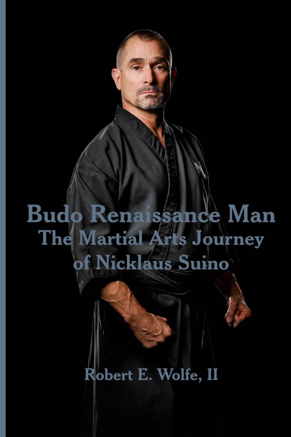 Amazon.com: Budo Renaissance Man: The Martial Arts Journey of Nicklaus ...