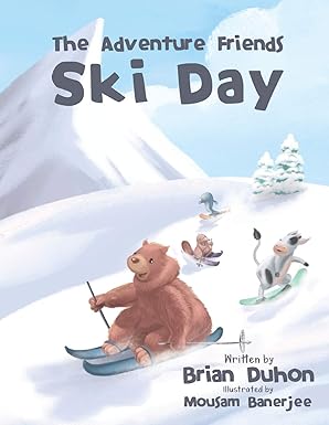 The Adventure Friends: Ski Day: Duhon, Brian, Banerjee, Mousam ...