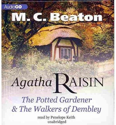 Agatha Raisin: The Potted Gardener & the Walkers of Dembley: Two Agatha ...