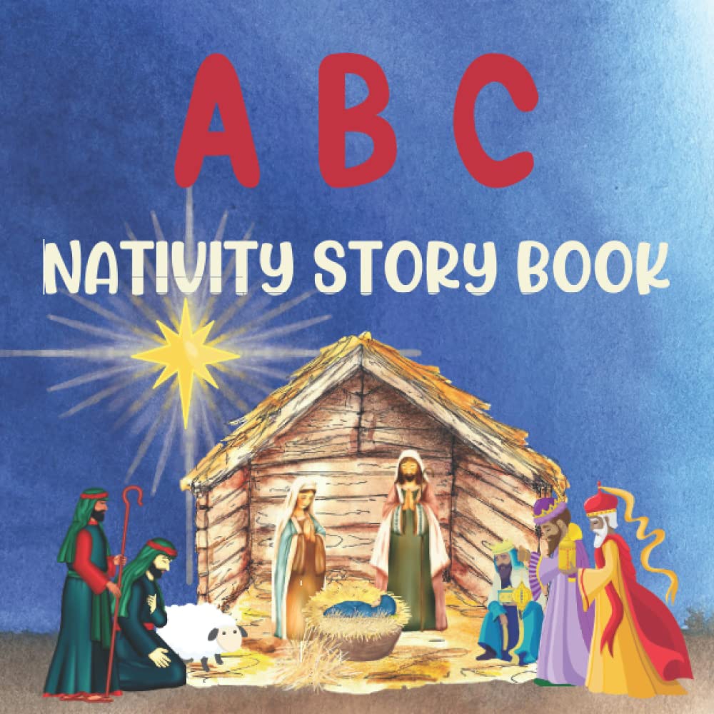 ABC Nativity Story Book: A Rhyming Christian Christmas Alphabet Book ...