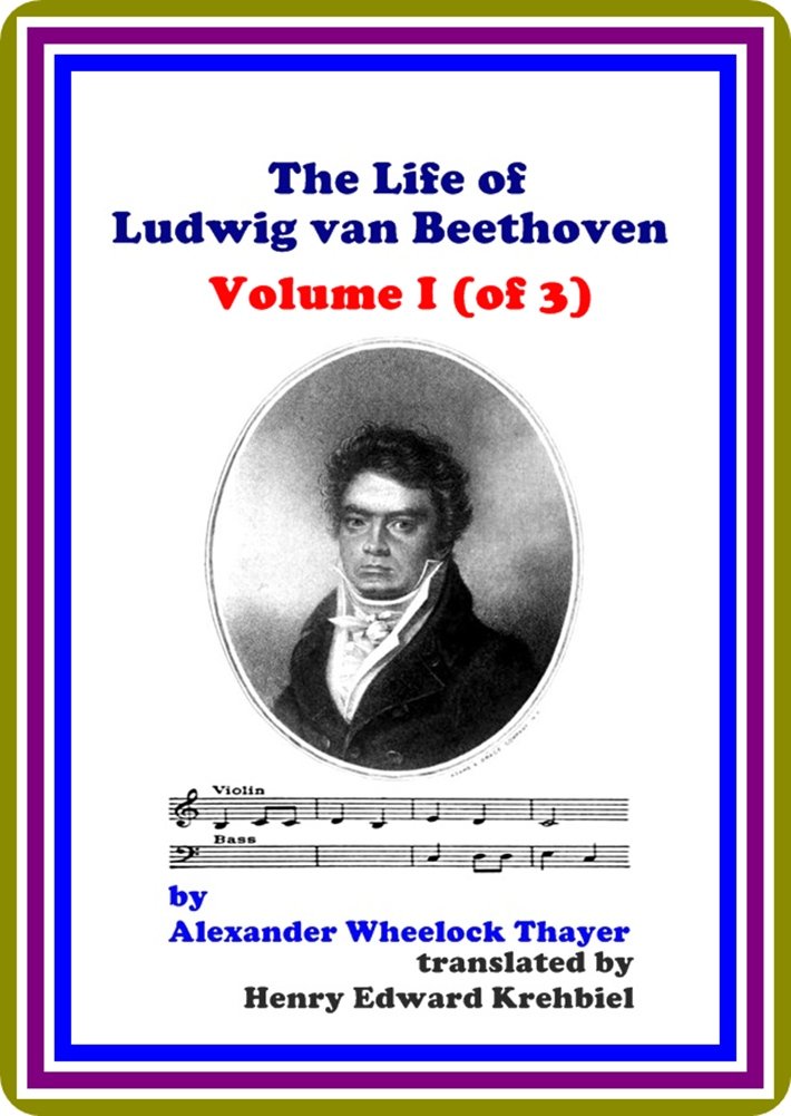 Amazon.com: The Life of Ludwig van Beethoven, Volume I (of 3) by ...