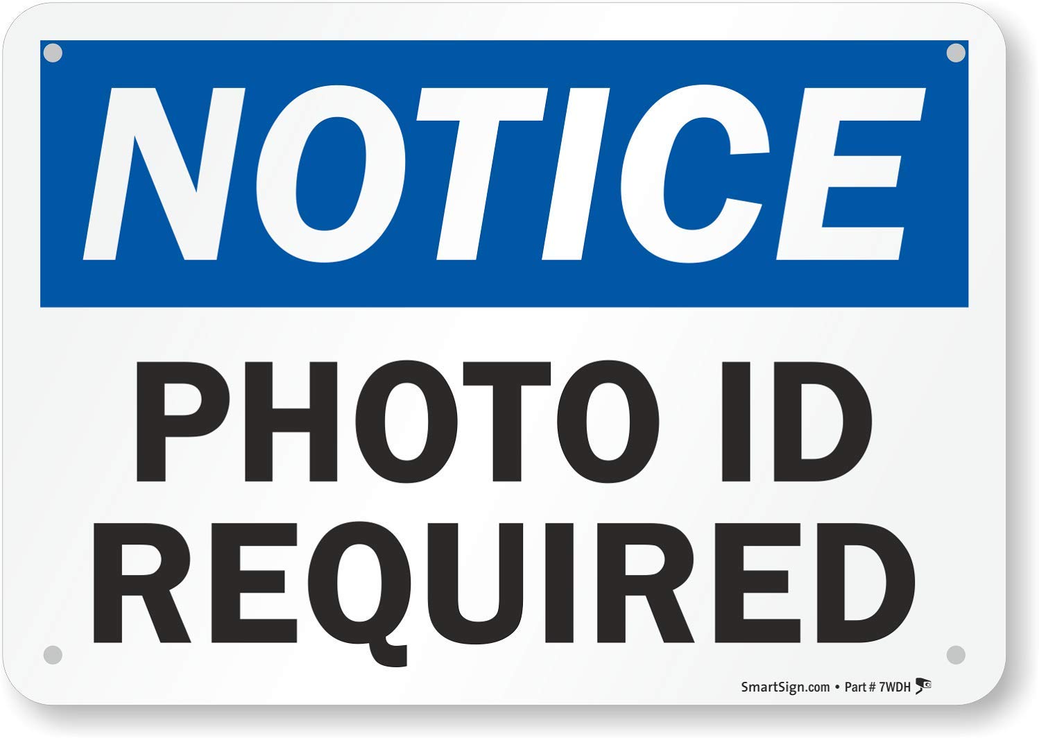 SmartSign Plastic Sign, Legend "Notice: Photo ID Required", 7" High X ...