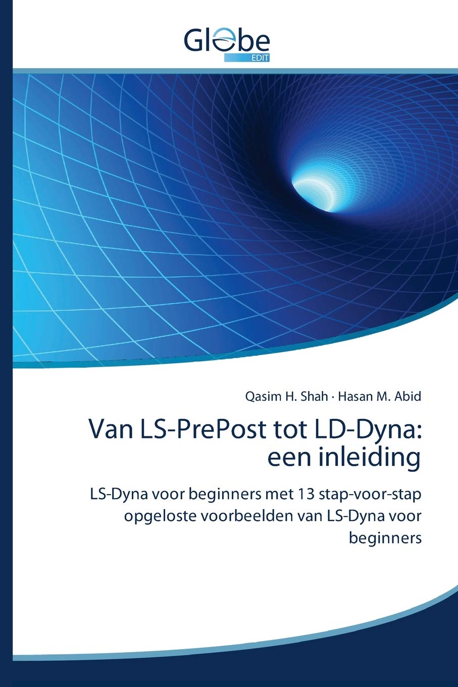 Buy Van LS-PrePost tot LD-Dyna: een inleiding: LS-Dyna voor beginners ...