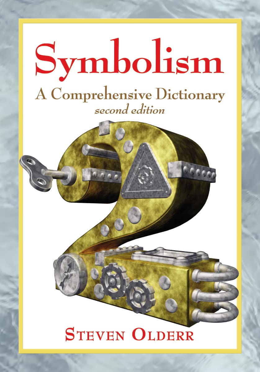 Symbolism: A Comprehensive Dictionary, 2d ed.: Olderr, Steven ...