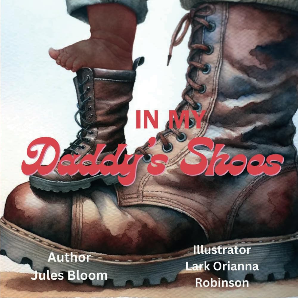Amazon.com: In My Daddy's Shoes: 9798989319343: Bloom, Jules, Robinson ...