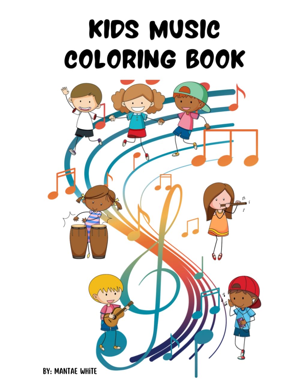 Kids Music Coloring Book: Early Music Learners: White, Mantae ...
