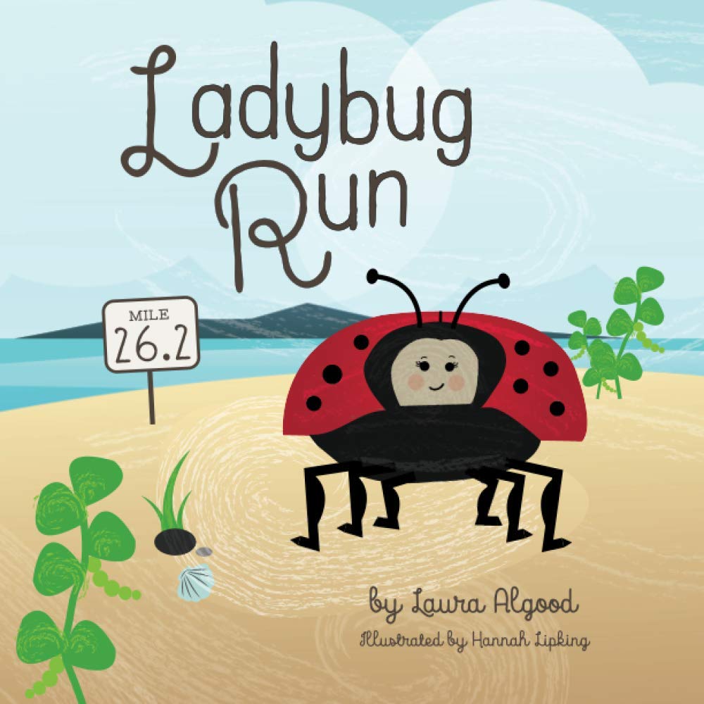 Ladybug Run: Algood, Laura, Lipking, Hannah: 9781735552927: Amazon.com ...