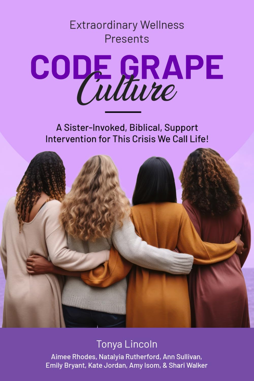 Code Grape Culture: A Sister-Invoked, Biblical, Support Intervention ...