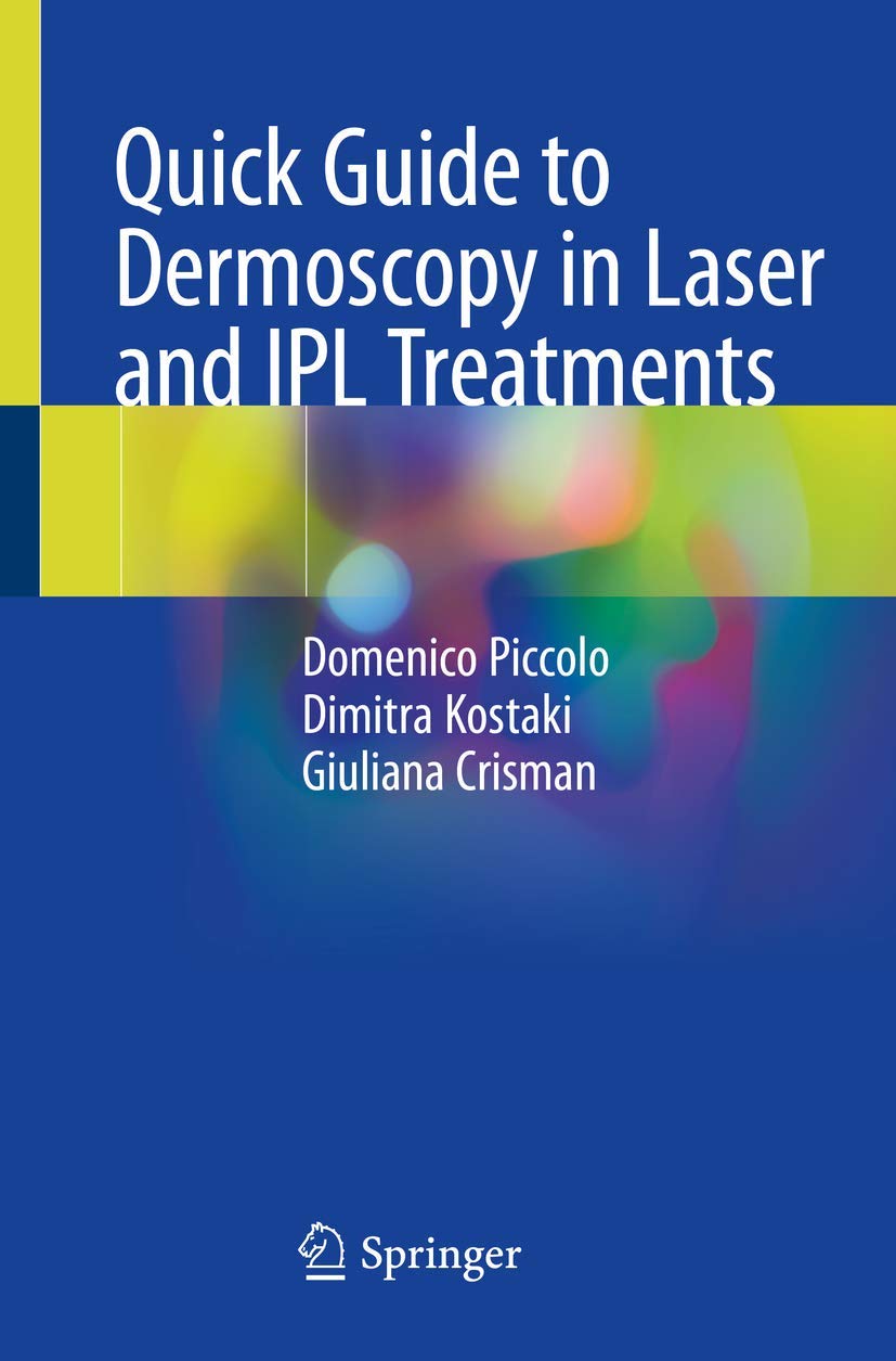 Quick Guide to Dermoscopy in Laser and IPL Treatments: 9783319416328 ...