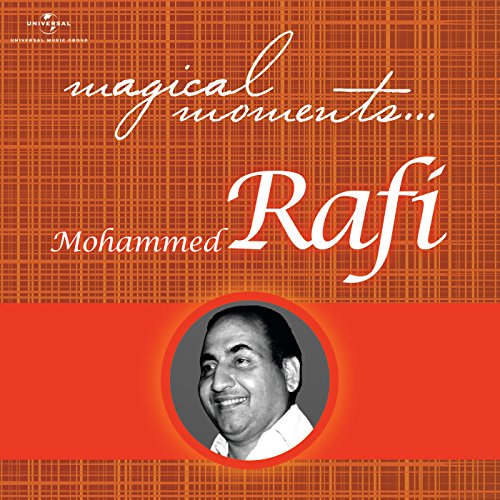 Magical Moments by Mohammed Rafi on Prime Music