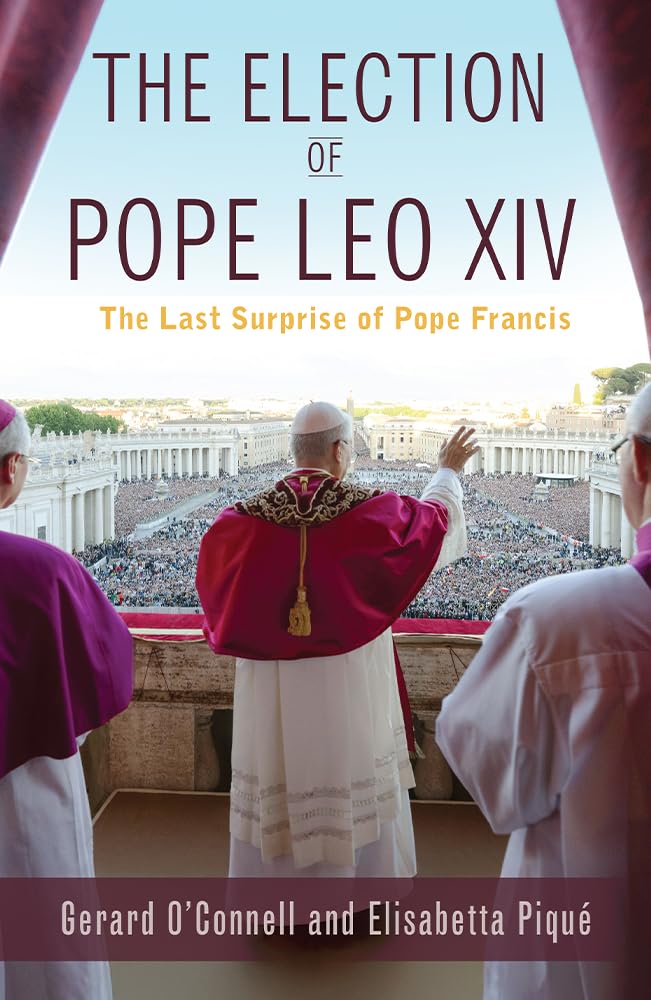 Buy The Election of Pope Leo XIV: The Last Surprise of Pope Francis ...