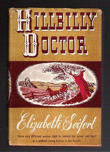 Hillbilly doctor,: Elizabeth Seifert: Amazon.com: Books