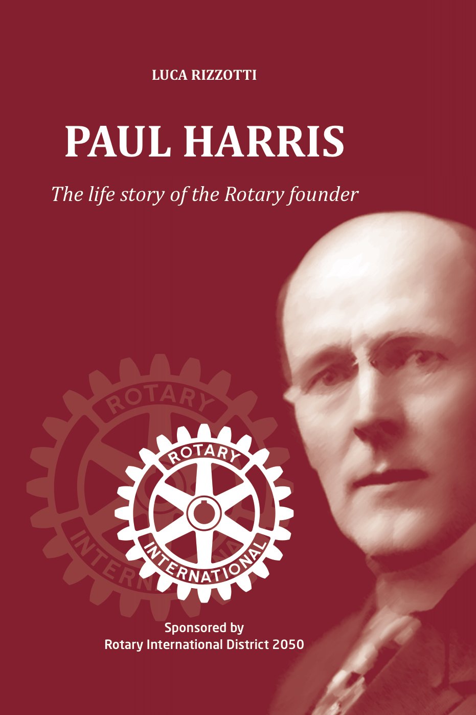 PAUL HARRIS: The life story of Rotary’s founder - Kindle edition by ...