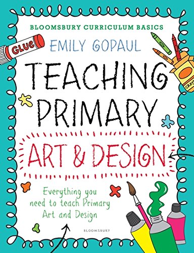 Bloomsbury Curriculum Basics: Teaching Primary Art and Design: Amazon ...