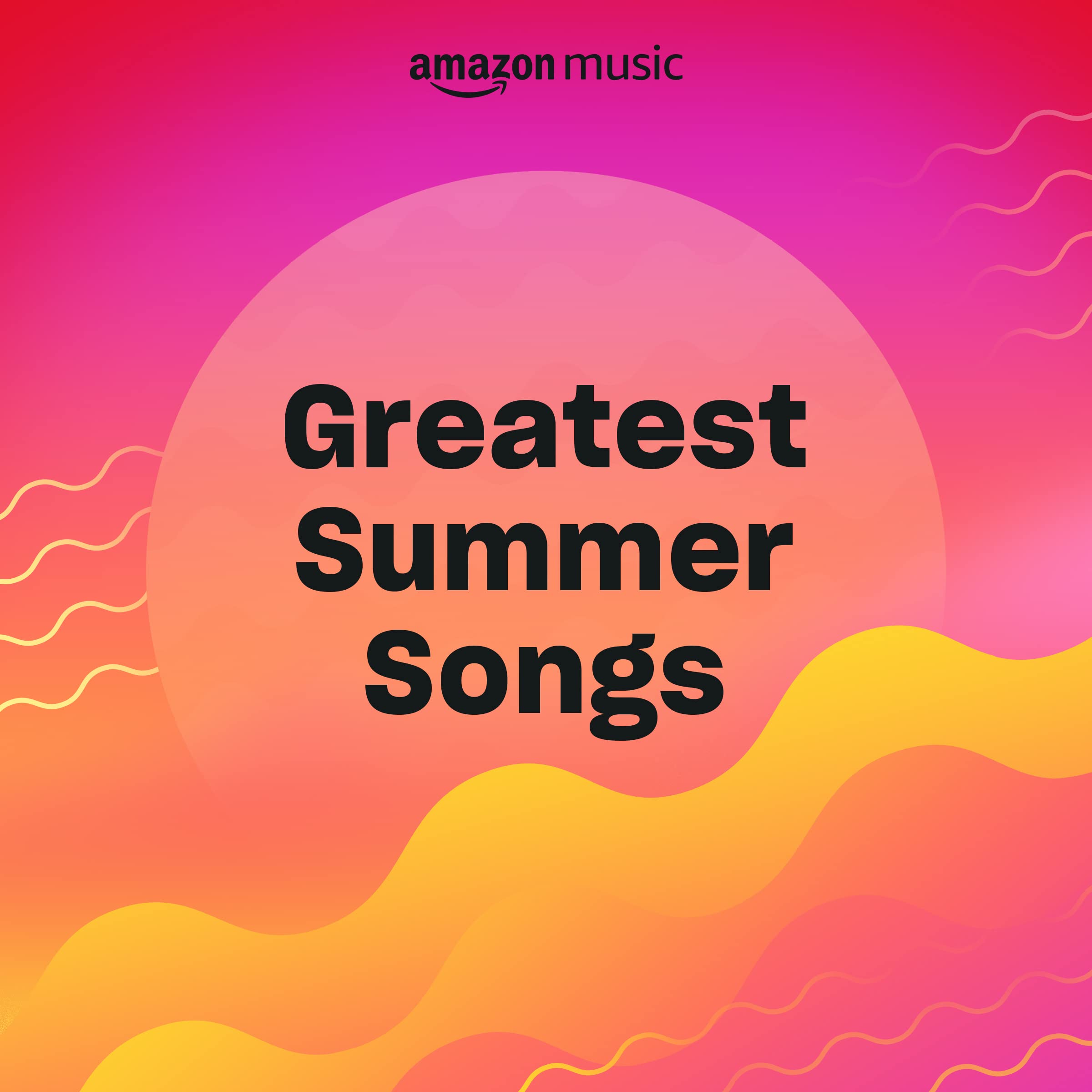 Greatest Summer Songs Playlist on Amazon Music Unlimited