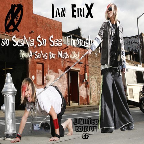 Play So Scene, So See Through - EP by Ian Erix on Amazon Music