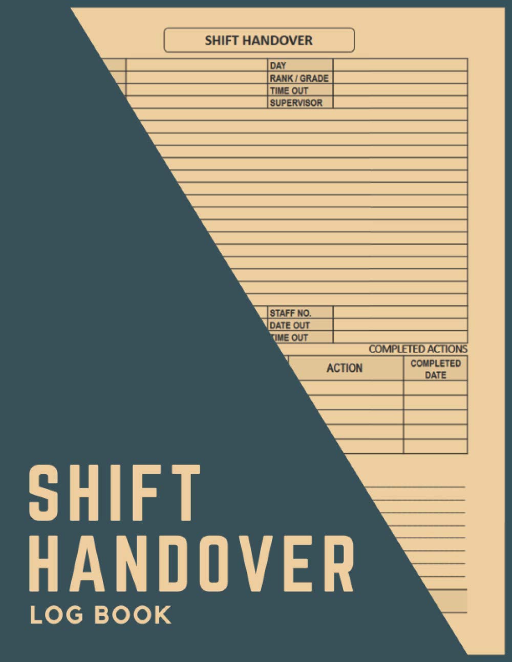 Shift Handover Log Book: Shift Handover Organizer for Recording Duty ...