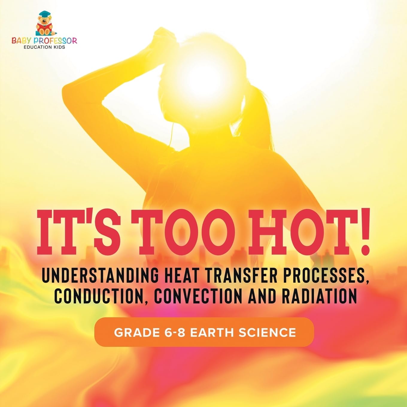 It's Too Hot! Understanding Heat Transfer Processes, Conduction ...