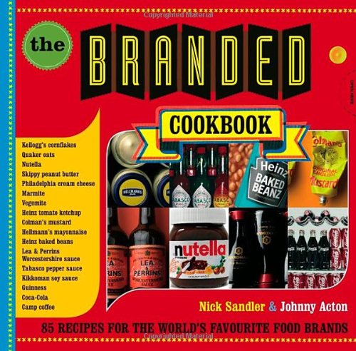 The Branded Cookbook: Amazon.co.uk: Sandler, Nick, Acton, Johnny ...