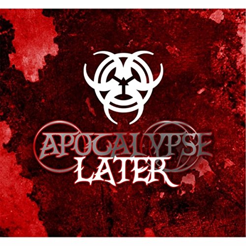 Écouter Apocalypse Later par Apocalypse Later sur Amazon Music Unlimited