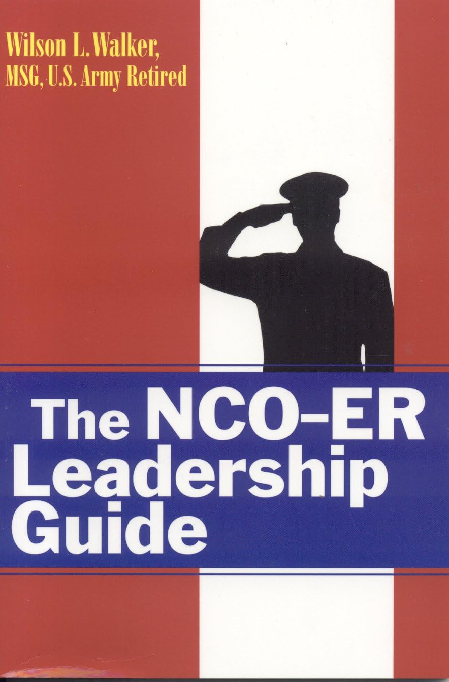 The NCO-ER Leadership Guide: Walker, Wilson L.: 9781570232244: Amazon ...