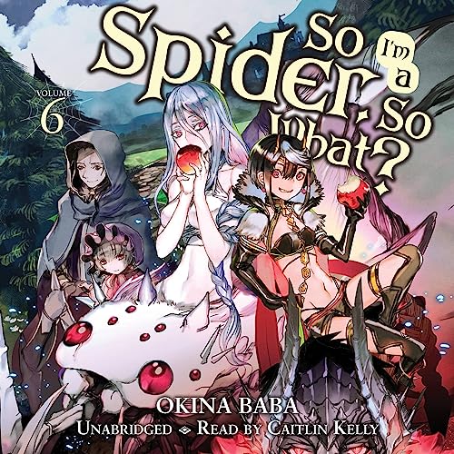So I'm a Spider, So What?, Vol. 6 (Audio Download): Okina Baba ...