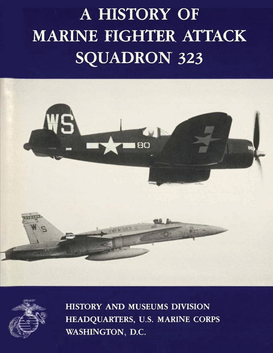 A History of Marine Fighter Attack Squadron 323 (Marine Corps Squadron ...