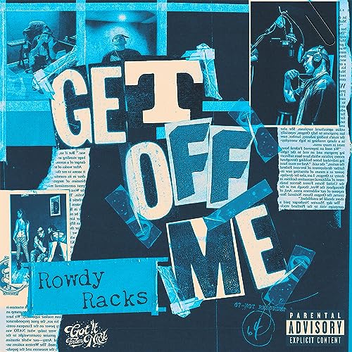 Play Get Off Me by Rowdy Racks on Amazon Music Unlimited