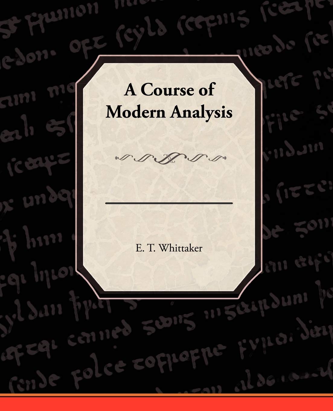 Amazon.com: A Course of Modern Analysis: An Introduction to the General ...