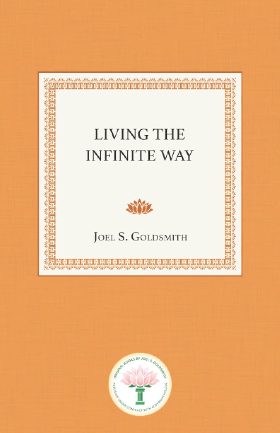 Living the Infinite Way: Goldsmith, Joel S.: 9781889051796: Amazon.com ...