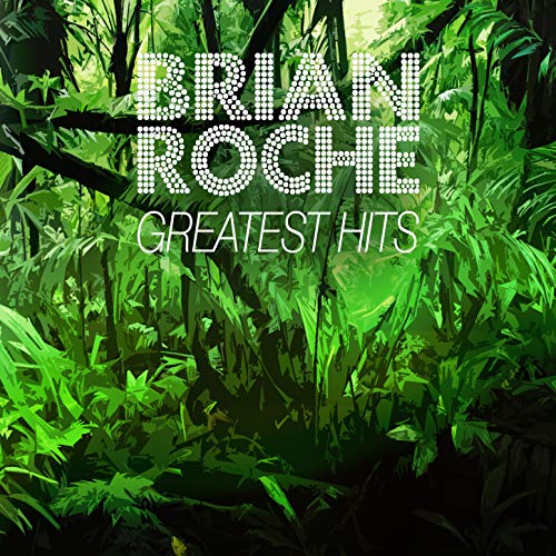 Play Brian Roche Greatest Hits by Brian Roche on Amazon Music