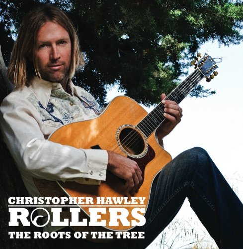 Christopher Hawley Rollers - The Roots of the Tree - Amazon.com Music