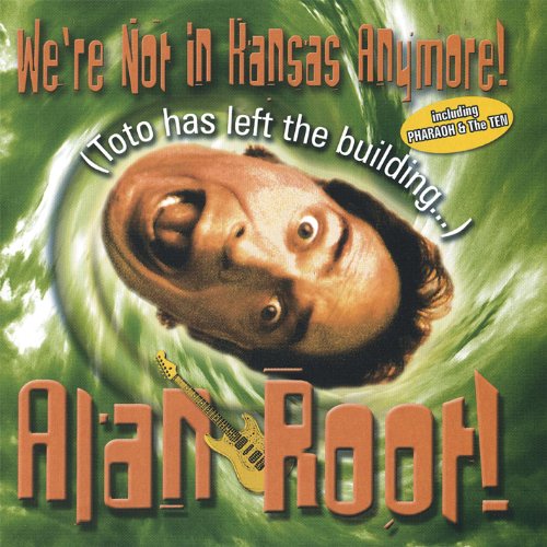Amazon Music - Alan RootのWE'RE NOT IN KANSAS ANYMORE - Amazon.co.jp